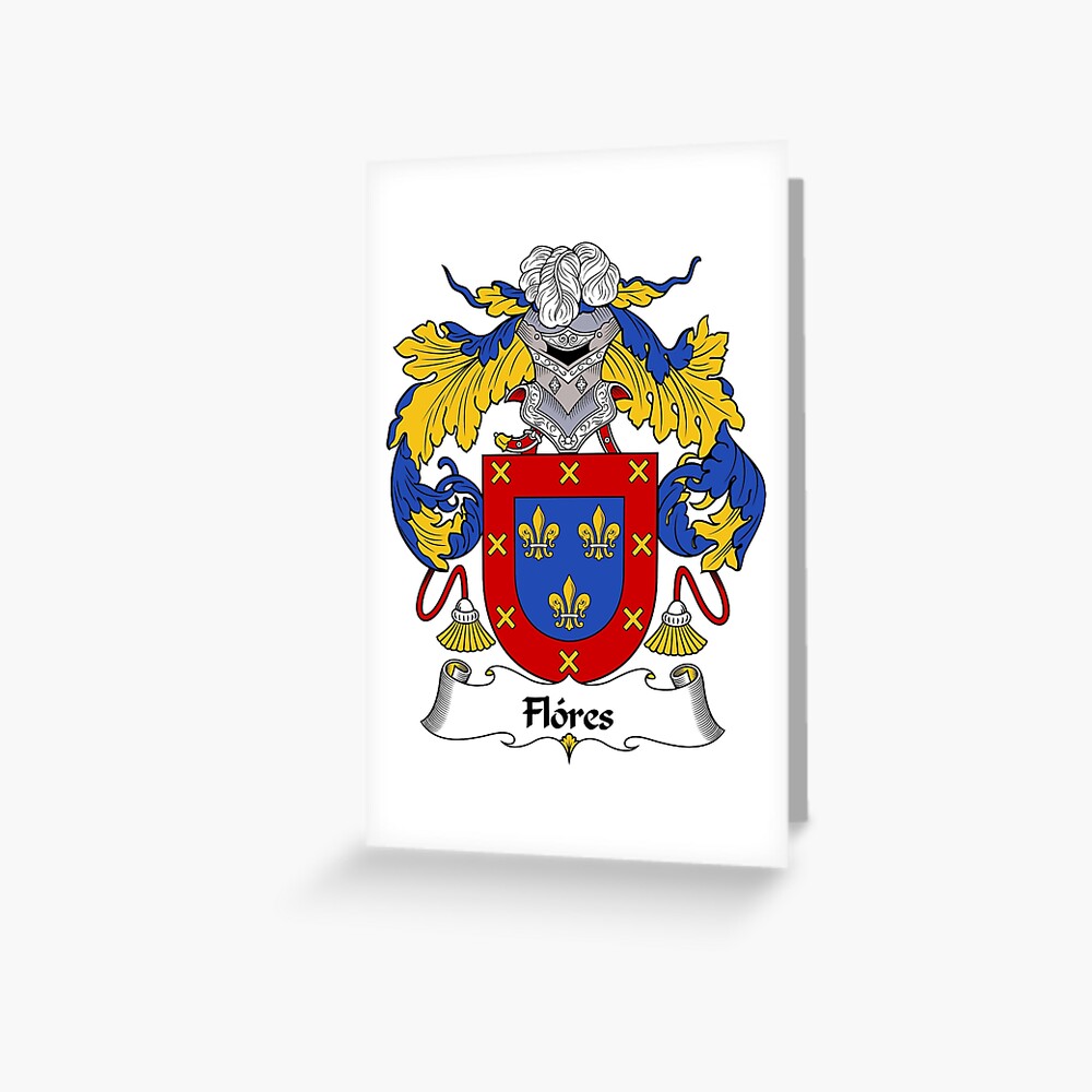 "Flores Coat of Arms/Family Crest" Greeting Card by carpediem6655 ...