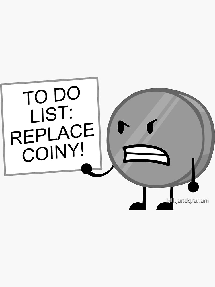 "bfdi nickel with replace coiny sign " Sticker for Sale by ...