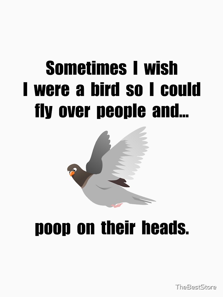 "Bird Poop On Head" T-shirt for Sale by TheBestStore | Redbubble ...