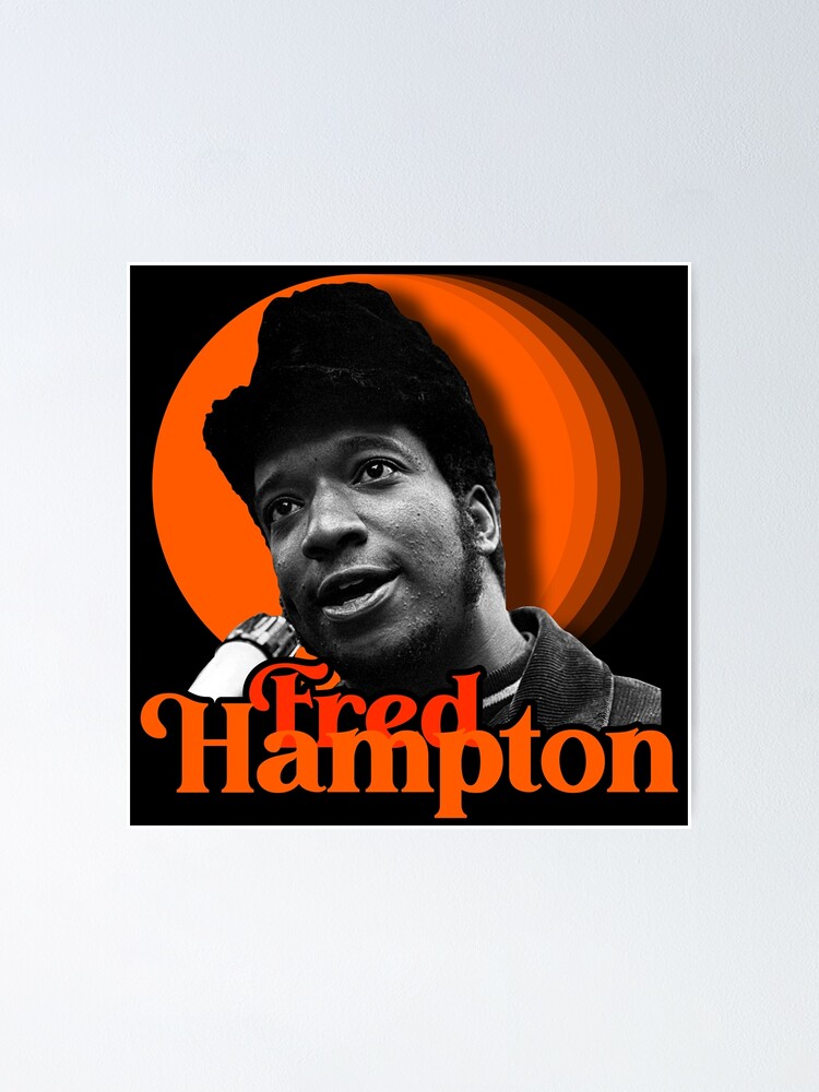"Fred Hampton ))(( BPP Activist and Revolutionary Tribute" Poster by ...