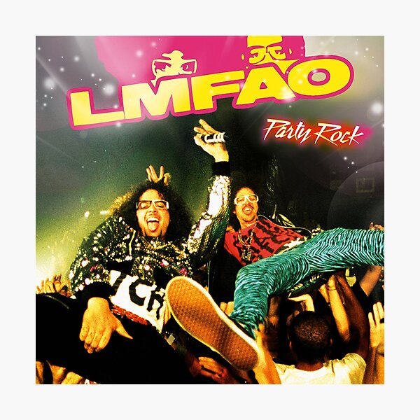 Lmfao Photographic Prints | Redbubble