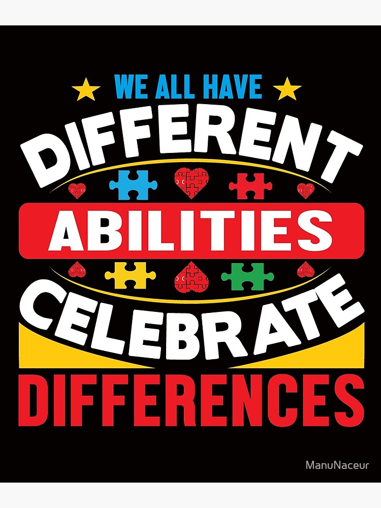 "We all have different abilities celebrate differences, Cool design in ...