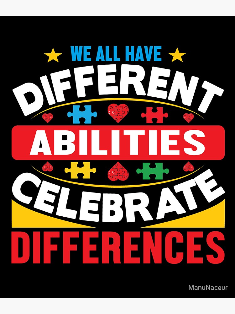 "We all have different abilities celebrate differences, Cool design in ...