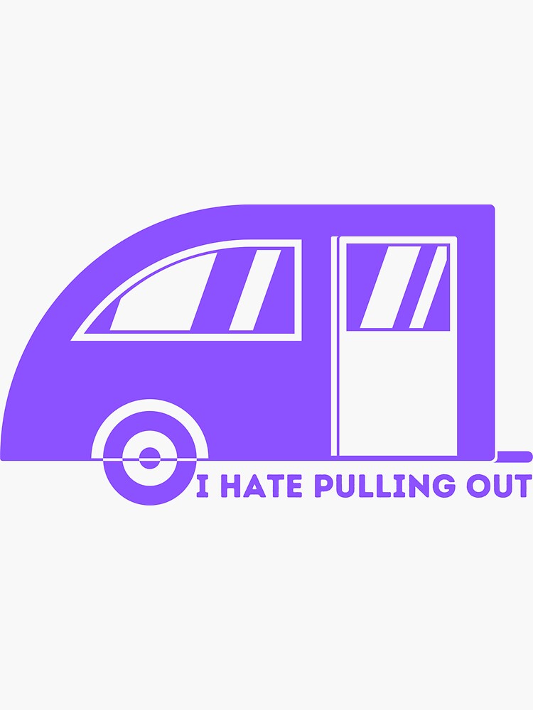 "Funny Camping I Hate Pulling Out Fifth Wheel Retro - Funny camper ...