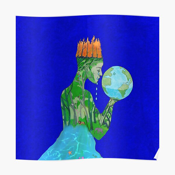 "Mother Earth is Weeping " Poster by ClaireDonald | Redbubble