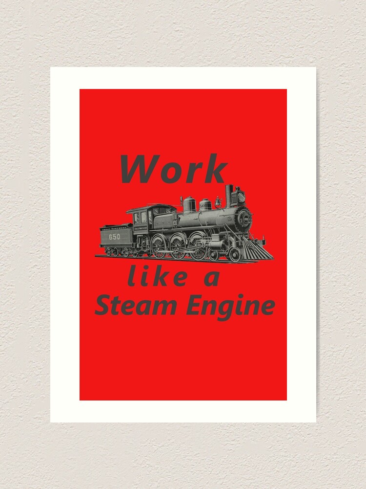 "Work like a Steam Engine Railroad Train Steam Locomotive funny Quotes ...
