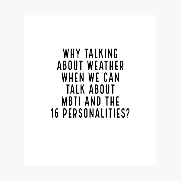 "Why talking about weather when we can talk about MBTI and the 16 ...