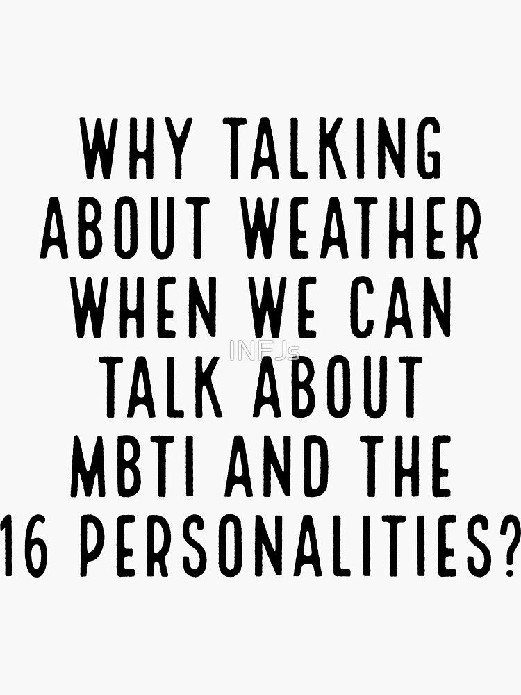 "Why talking about weather when we can talk about MBTI and the 16 ...