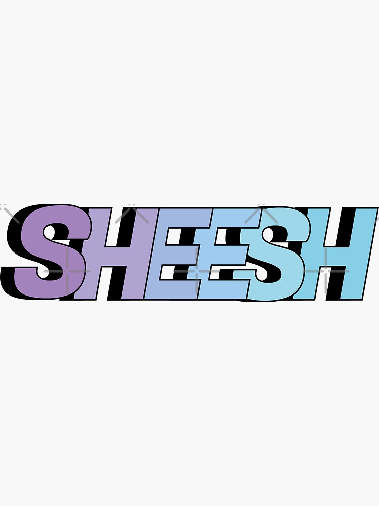 "Sheesh trendy slang meme" Sticker for Sale by thunderstyle | Redbubble