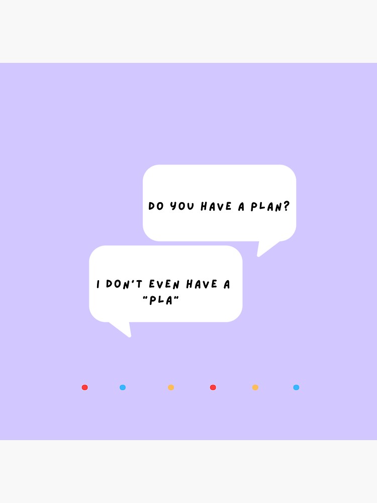 "Do you have a plan? i don't even have a pla" Sticker by gabimacedoo ...
