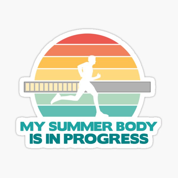 "My Summer Body Is In Progress , Abs for summer" Sticker for Sale by ...