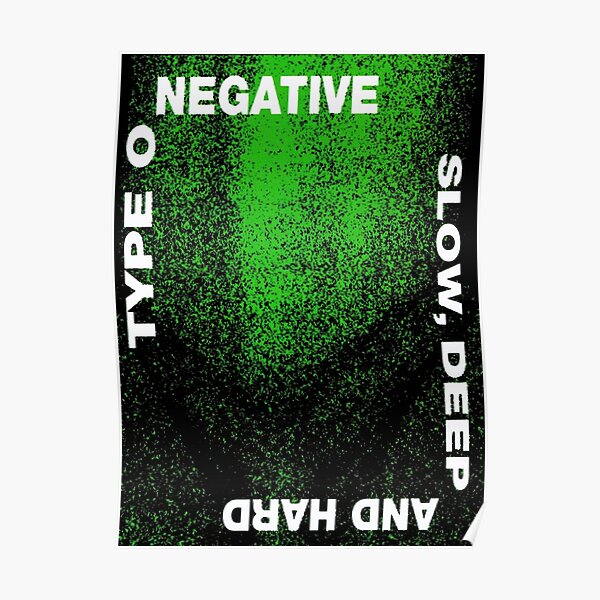 "Type o negative" Poster by Nicolasn05 | Redbubble