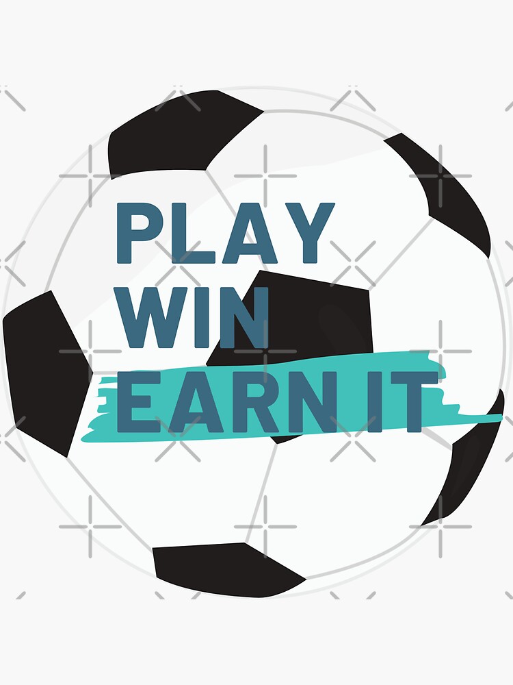 "Play, Win, Earn it" Sticker by fullynikah | Redbubble