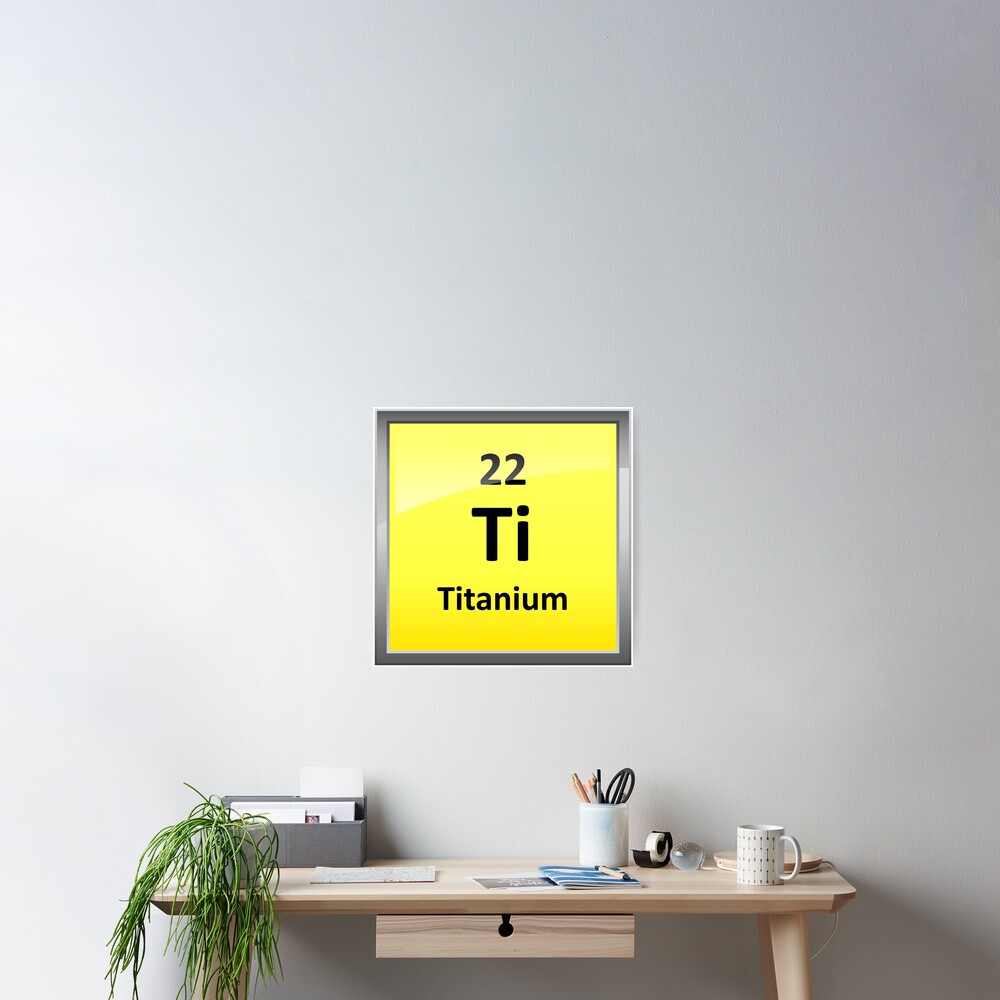 "Titanium Element Symbol - Periodic Table" Poster by sciencenotes ...