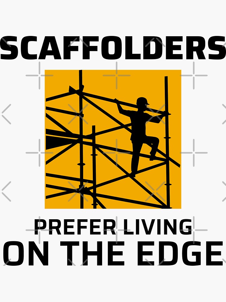 "Scaffolder Scaffold Builder Scaffolding Platform Worker Funny Sayings ...