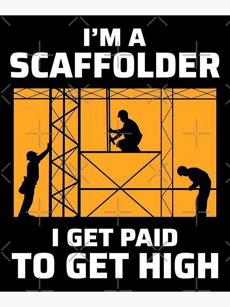 "Scaffolder Scaffold Builder Scaffolding Platform Worker Funny Sayings ...