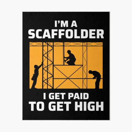 "Scaffolder Scaffold Builder Scaffolding Platform Worker Funny Sayings ...