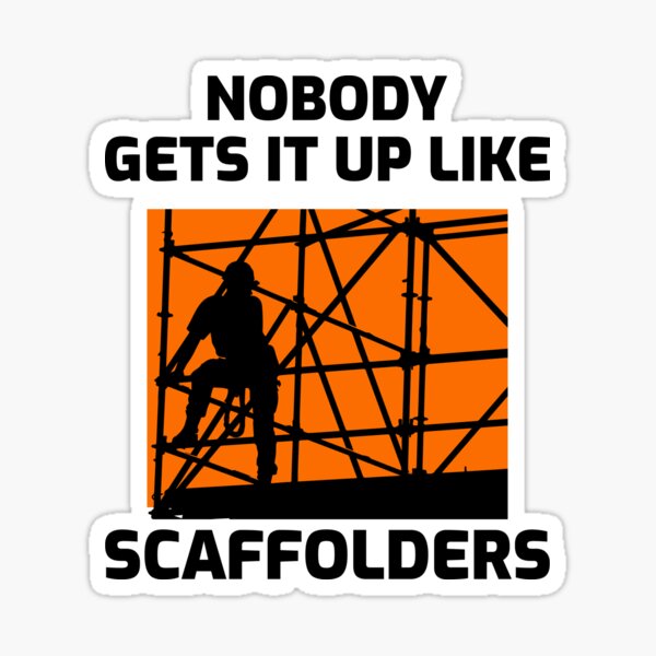 "Scaffolder Scaffold Builder Scaffolding Platform Worker Funny Sayings ...