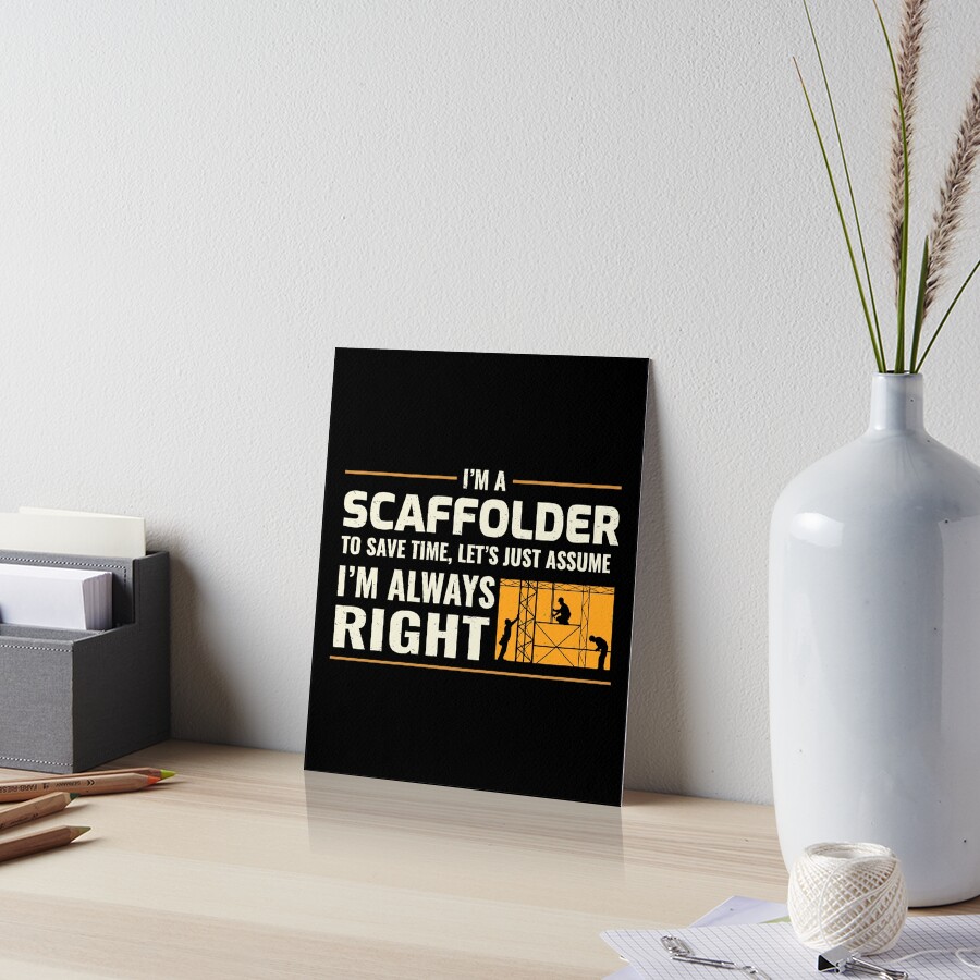 "Scaffolder Scaffold Builder Scaffolding Platform Worker Funny Sayings ...