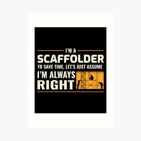 "Scaffolder Scaffold Builder Scaffolding Platform Worker Funny Sayings ...
