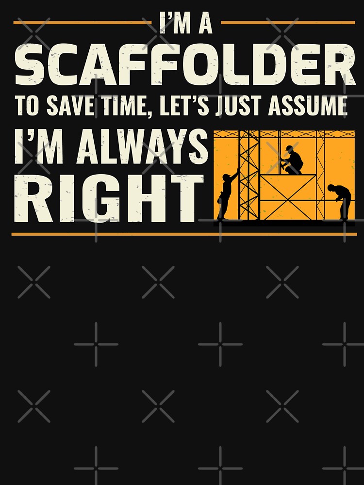 "Scaffolder Scaffold Builder Scaffolding Platform Worker Funny Sayings ...