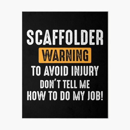 "Scaffolder Scaffold Builder Scaffolding Platform Worker Funny Sayings ...