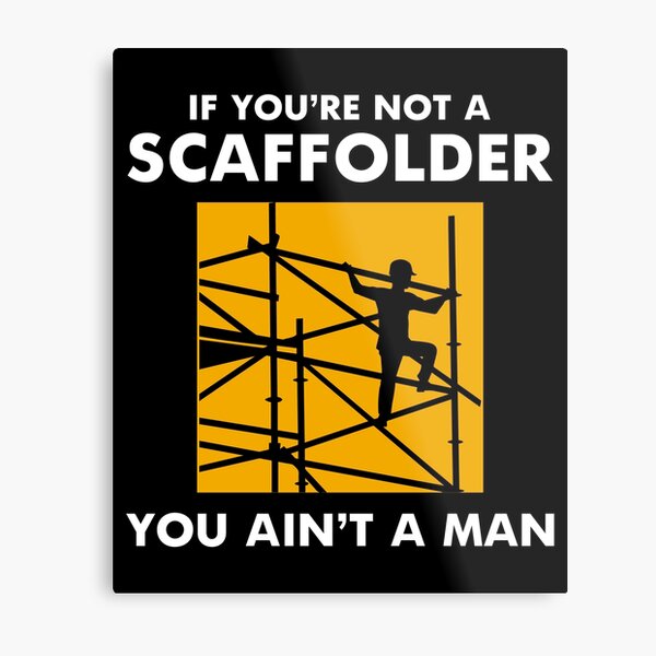 "Scaffolder Scaffold Builder Scaffolding Platform Worker Funny Sayings ...