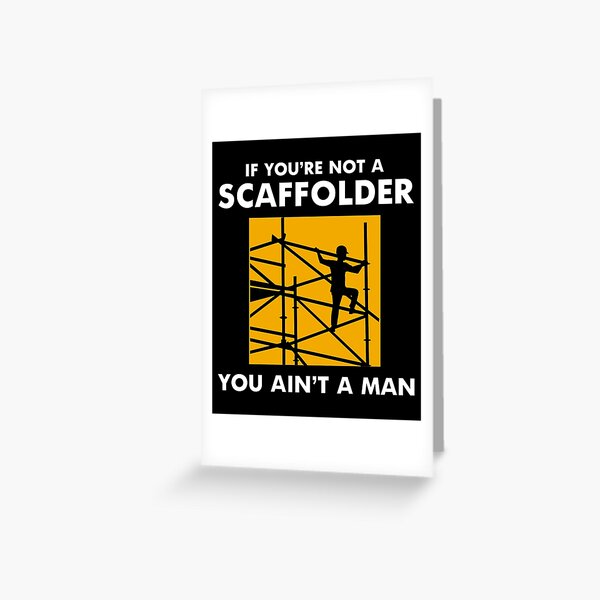 "Scaffolder Scaffold Builder Scaffolding Platform Worker Funny Sayings ...