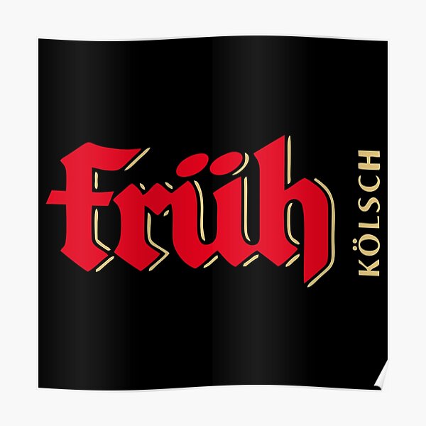 Kolsch Posters | Redbubble
