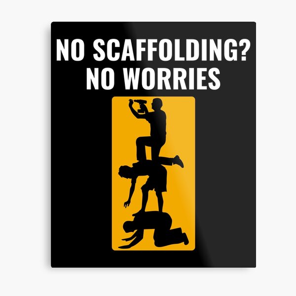 "Scaffolder Scaffold Builder Scaffolding Platform Worker Funny Sayings ...