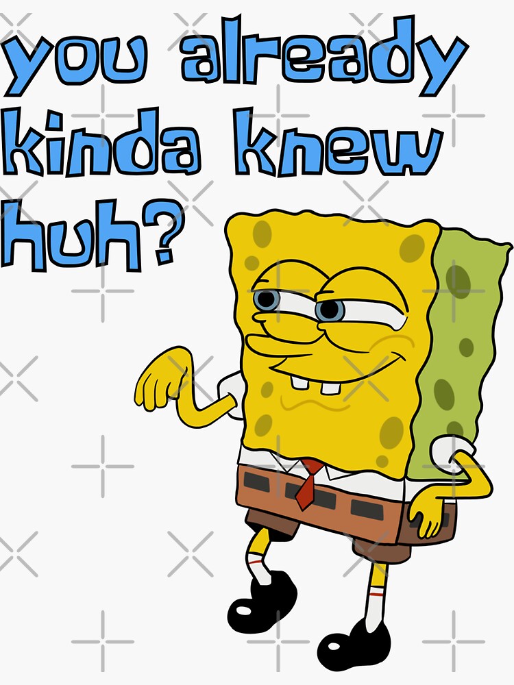 Spongebob Your Gay Meme Gaskera