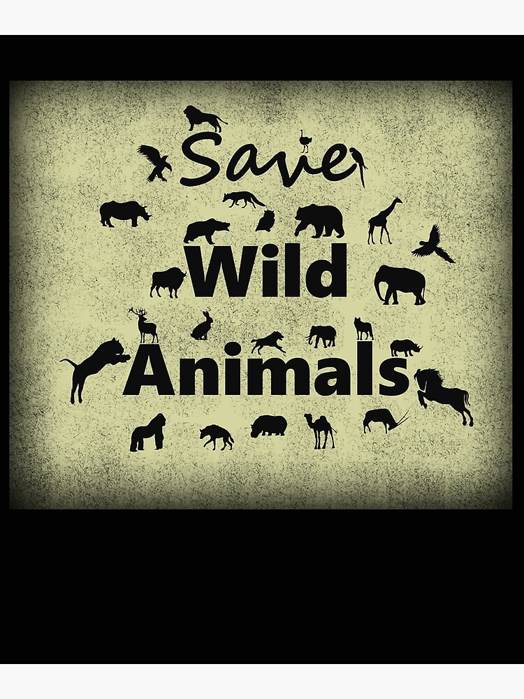 "Save Wild Animals, Save Animals, Love Wild Animals, Love Nature ...