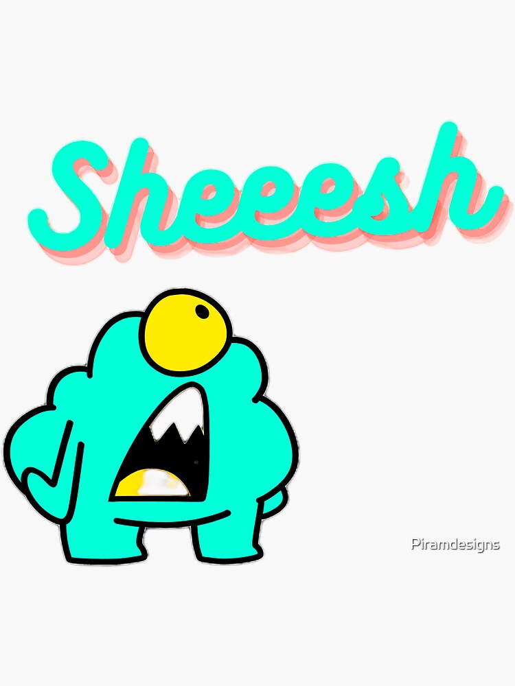"sheesh meme" Sticker for Sale by Piramdesigns | Redbubble