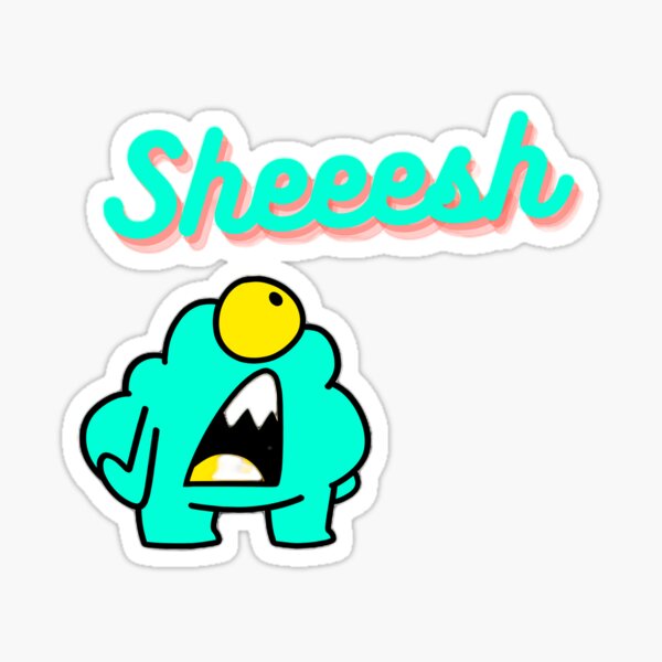 "sheesh meme" Sticker for Sale by Piramdesigns | Redbubble