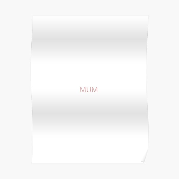 "Blush Mum" Poster by DesignsDaly | Redbubble