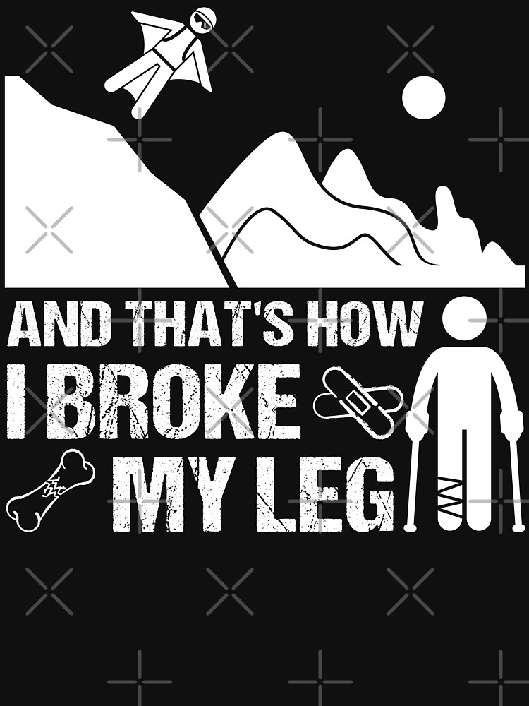 "Leg Surgery Gift Funny Broken Leg Story Balancing Rope" T-shirt by ...