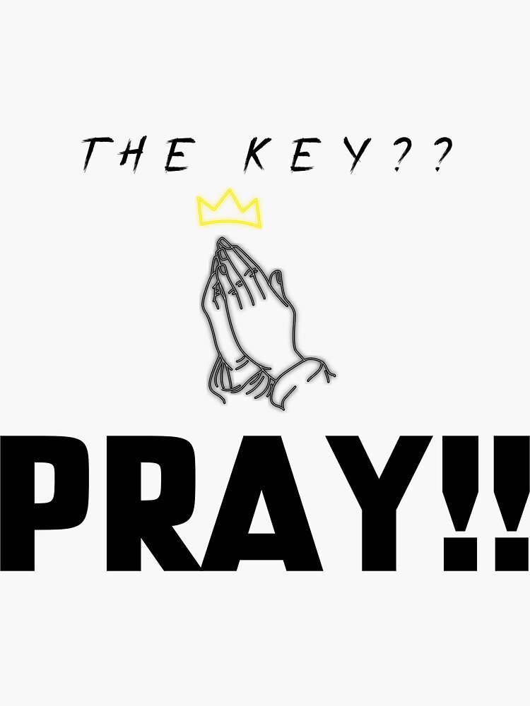 "PRAYER IS THE KEY" Sticker for Sale by SET-APART-TEES | Redbubble