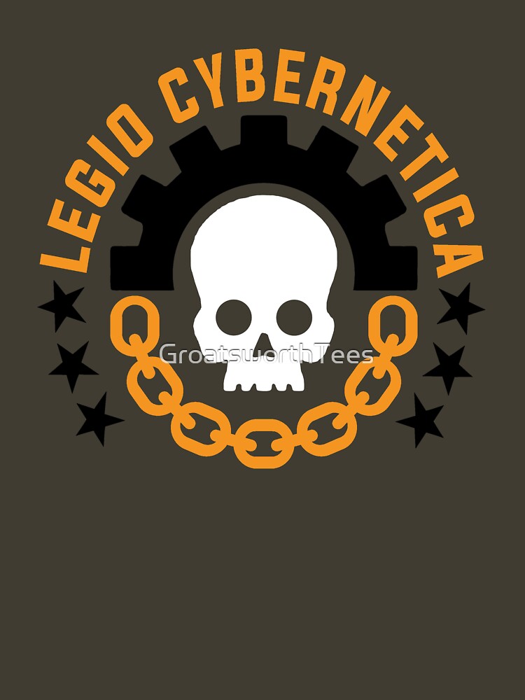 "Legio Cybernetica" T-Shirt von GroatsworthTees | Redbubble
