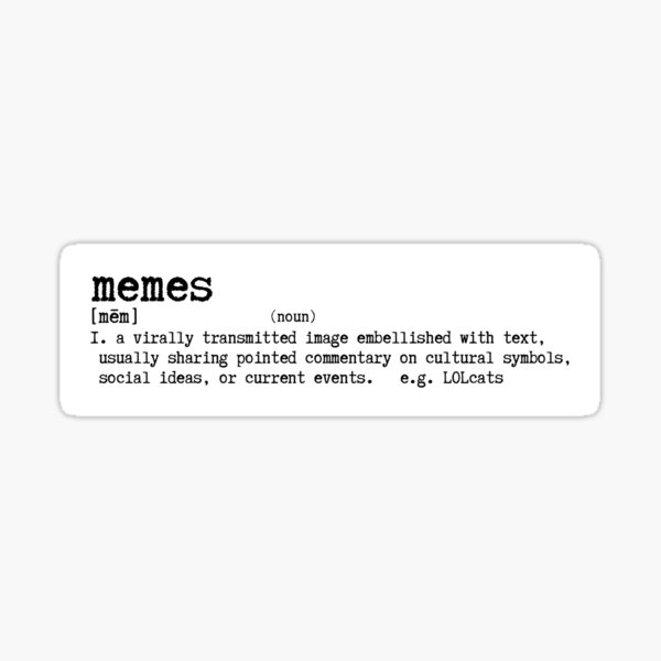""memes" (lolCats) definition" Sticker for Sale by deokhuman | Redbubble
