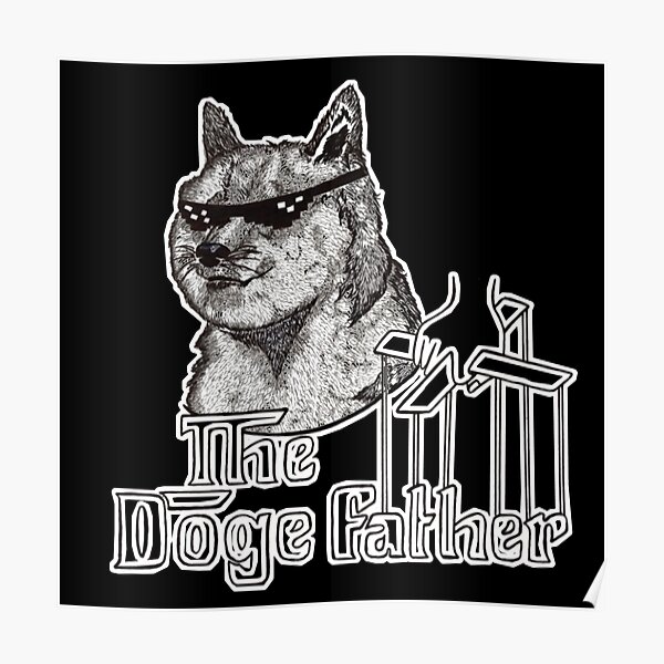 "The dogefather" Poster for Sale by Smriti-artwork | Redbubble