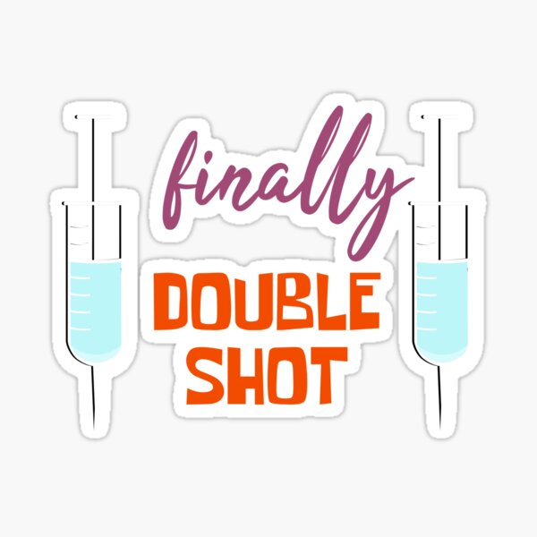 "Finally Double Shot (White syringe)" Sticker for Sale by superdumb70 ...