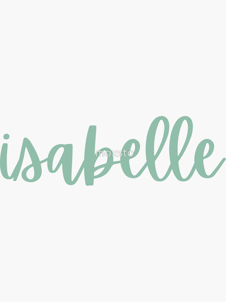 "Isabelle Name - Sage Green" Sticker by moxsto | Redbubble