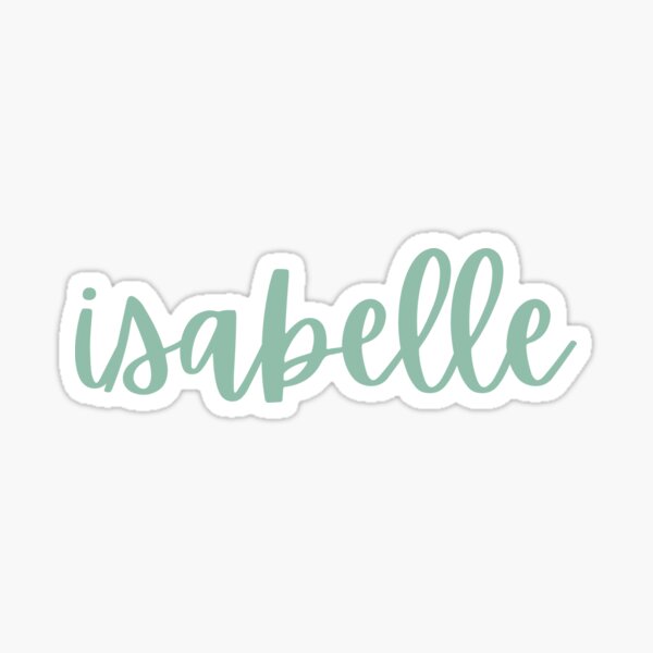 "Isabelle Name - Sage Green" Sticker by moxsto | Redbubble