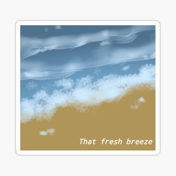 "That fresh breeze" Sticker for Sale by Quotational | Redbubble