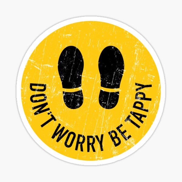 "Funny Tap dancing gift - Don't worry be tappy | tap dance related ...
