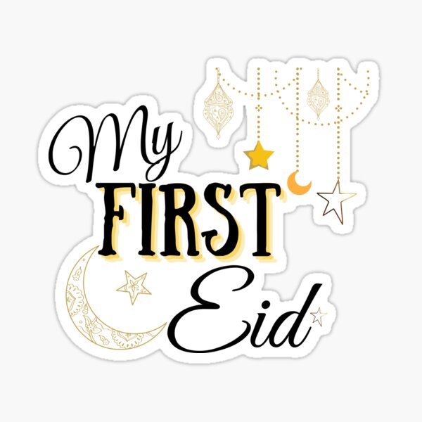 "My First Eid - Cute Baby Gift Ideas " Sticker for Sale by Saf-Lo ...