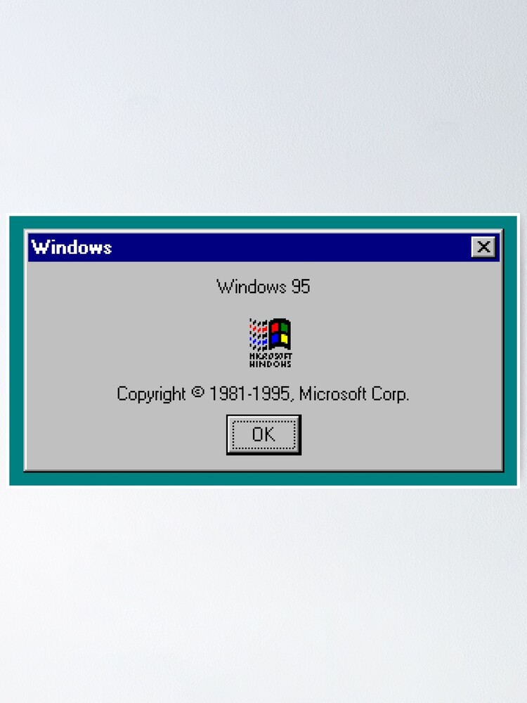 "Windows 95 copyright logo dialogue box" Poster for Sale by ...