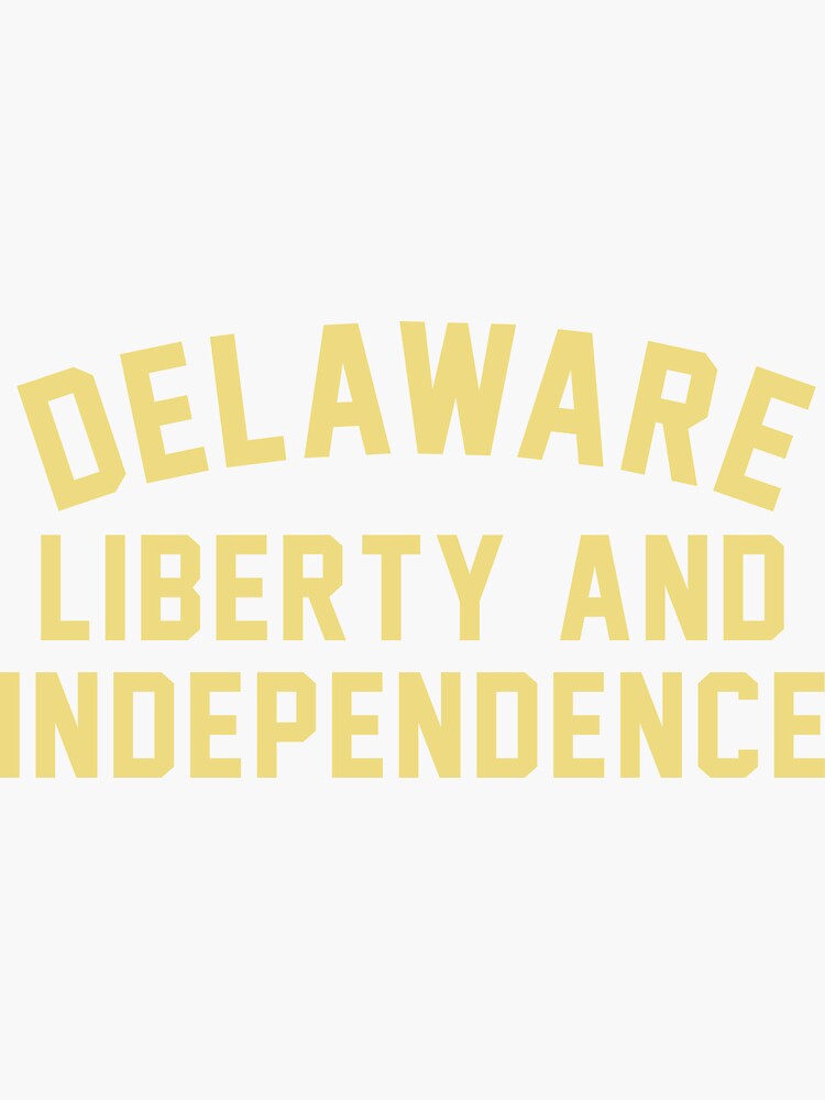"The Delaware Motto (State Motto of Delaware)" Sticker for Sale by ...