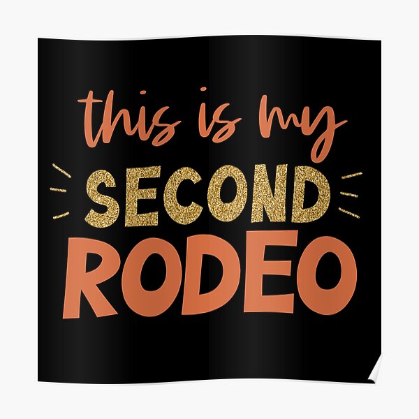 Póster «Este es mi segundo rodeo (letras naranjas y doradas)» de ...