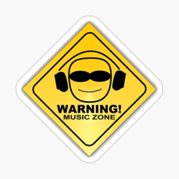 "WARNING MUSIC ZONE " Sticker by sucre1 | Redbubble